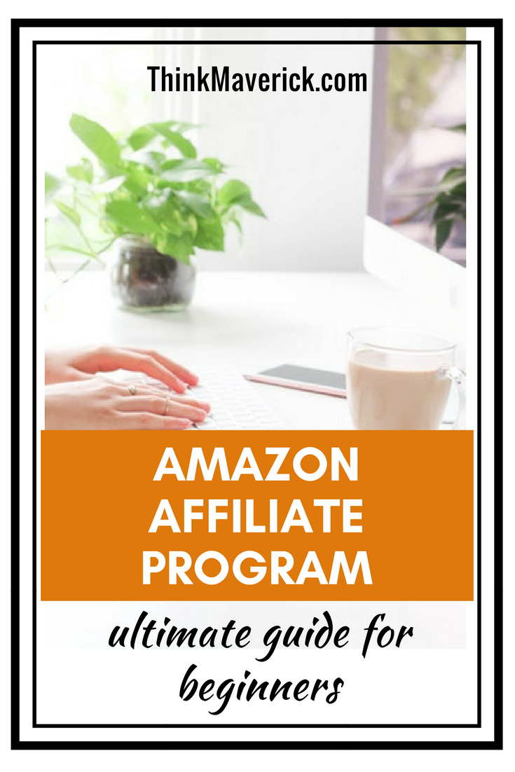 Amazon Affiliate Program: Ultimate Guide for Beginners – ThinkMaverick Amazon Affiliate Program: Ultimate Guide for Beginners – ThinkMaverick