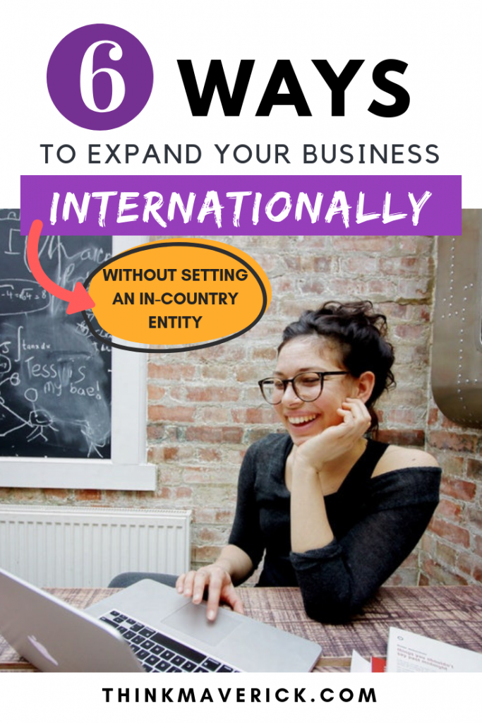 Expanding Overseas Without Having to Set Up an In-Country Entity ...
